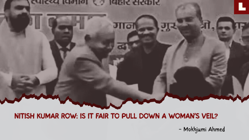 Nitish Kumar Row: Is It Fair To Pull Down A Woman’s Veil? - Lamjai